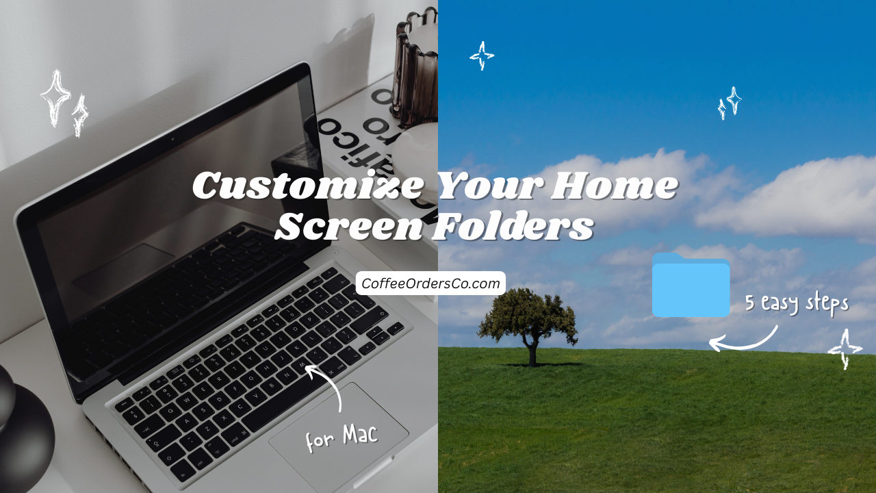 How to Customize Your Mac Home Screen Folders in 2025 - Coffee Orders Co.