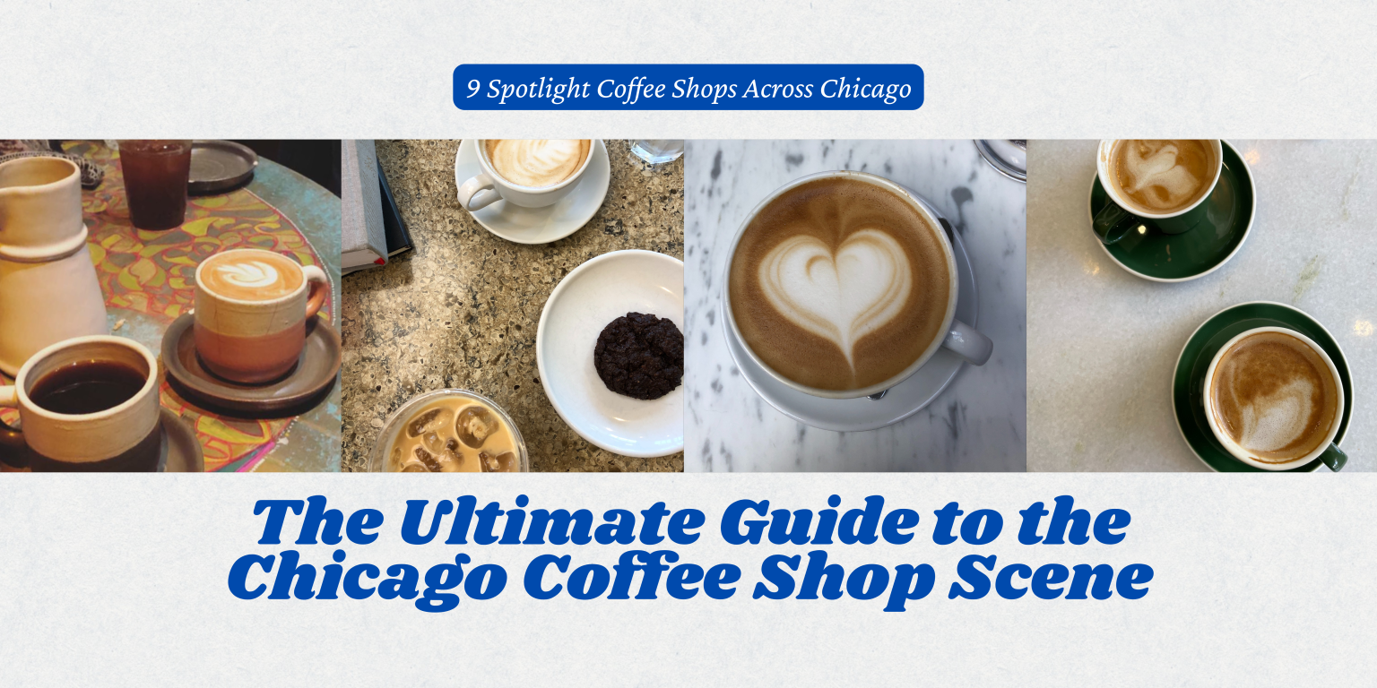 The Ultimate Guide to the Chicago Coffee Shop Scene - Coffee Orders Co.